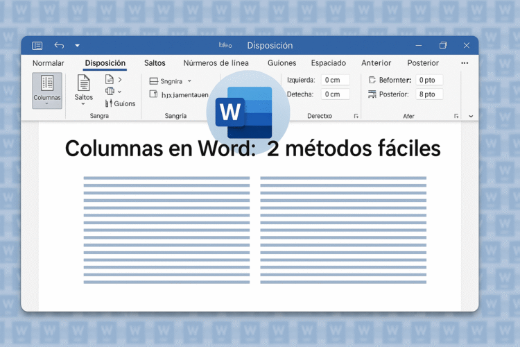 Columnas En Word: 2 Métodos Fáciles Para Un Diseño Perfecto.